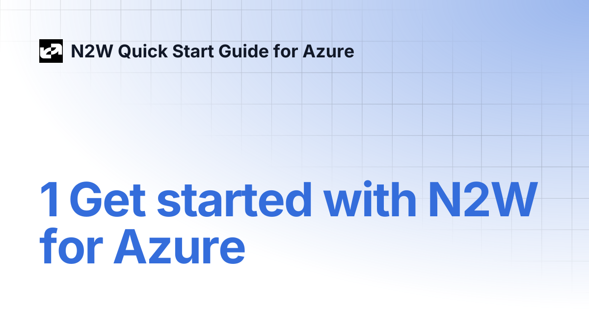 1 Get started with N2W for Azure | N2W Quick Start Guide for Azure