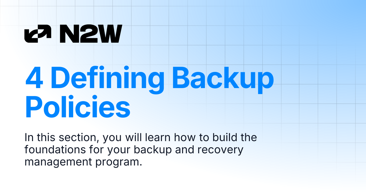 4 Defining Backup Policies | N2W User Guide